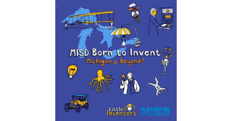 MISD Born to Invent: Michigan and Beyond! : Little Inventors